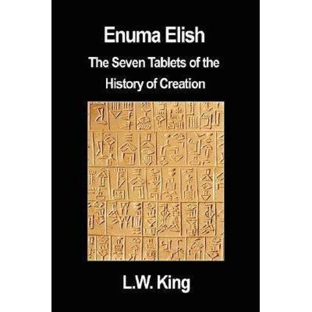 Enuma Elish: The Seven Tablets of Creation | That Ankh Life